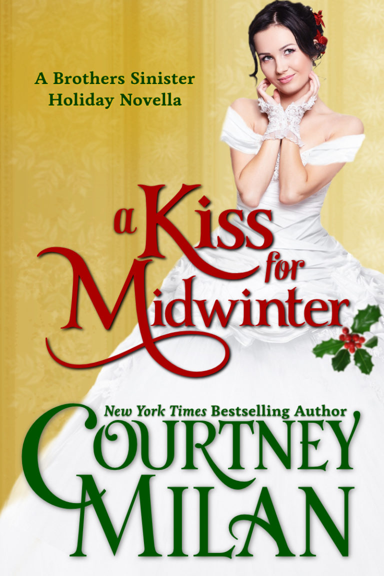 A Kiss for Midwinter : Courtney Milan—Historical Romance Author